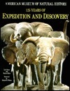 American Museum of Natural History: 125 Years of Expedition and ...