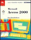 Microsoft Access 2000-Illustrated Complete by Lisa Friedrichsen | Goodreads