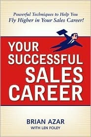 Your Successful Sales Career by Brian Azar | Goodreads