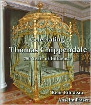 Celebrating Thomas Chippendale: 250 Years of Influence by Rene Bilodeau ...