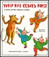 Why Rat Comes First: A Story of the Chinese Zodiac by Clara Yen | Goodreads