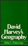 David Harvey's Geography by John I. Paterson | Goodreads