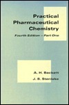 Practical Pharmaceutical Chemistry, Part 1: Pharmaceutical analyses and quality control by A.H ...