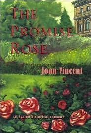 The Promise Rose by Joan Vincent | Goodreads