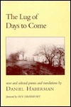 LUG OF DAYS TO COME by Daniel Haberman | Goodreads