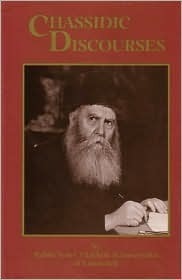 Chasidic Discourses: From The Teachings Of The Previous Rebbe of Chabad ...