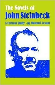 The Novels of John Steinbeck: A Critical Study by Howard Levant | Goodreads