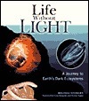 Life Without Light: A Journey to Earth's Dark Ecosystems by Melissa ...