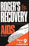 Roger's Recovery from AIDS: How One Man Defeated the Dread Disease by ...