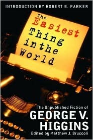 The Easiest Thing In the World: The Uncollected Fiction of George V ...