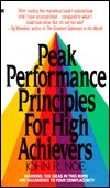Peak Performance Principles for High Achievers by John Reid Noe | Goodreads