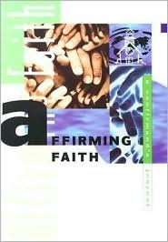 Affirming Faith: A Confirmand's Journal by The Pilgrim Press | Goodreads