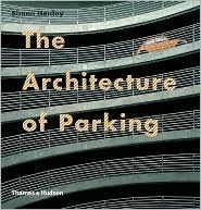 The Architecture of Parking by Simon Henley | Goodreads