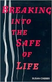 Breaking Into the Safe of Life by Susan Cherry | Goodreads