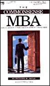 The Commonsense MBA: Lessons and Encouragement for the Entrepreneur by ...