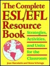 Complete Esl/Efl Resource Book Strategies Activities and Units for ...