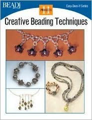 Creative Beading Techniques by Kalmbach Publishing Company | Goodreads