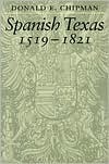 Spanish Texas, 1519–1821 by Donald E. Chipman | Goodreads