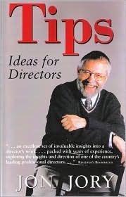 Tips: Ideas for Directors (Art of Theater Series) by Jon Jory | Goodreads