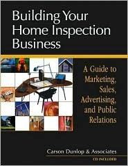 Building Your Home Inspection Business: A Guide to Marketing, Sales ...