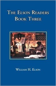 The Elson Readers, Book 3 by William Harris Elson | Goodreads
