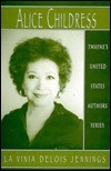 Alice Childress by La Vinia Delois Jennings | Goodreads