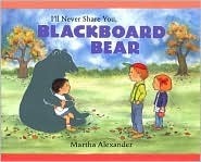 I'll Never Share You, Blackboard Bear by Martha Alexander | Goodreads