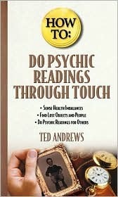 How to Do Psychic Readings Through Touch by Ted Andrews | Goodreads