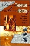 Tennessee History: The Land, the People, and the Culture by Tennessee ...