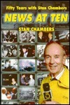 News At Ten Fifty Years with Stan Chambers by Stan Chambers | Goodreads