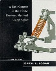 A First Course in the Finite Element Method Using Algor by Daryl L. Logan | Goodreads