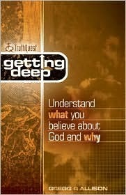 Truthquest Getting Deep: Understand What You Believe About God and Why ...