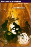 Beltane At Aphelion: Longer Poems by John Matthias | Goodreads