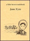 Little Brown Notebook of Jane Eyre by Charlotte Brontë | Goodreads