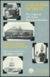 A Question of Trust: The Origins of U.S.-Soviet Diplomatic Relations ...