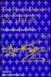 The French Descent into Renaissance Italy, 1494-1495: Antecedents and ...