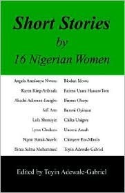 Short Stories by 16 Nigerian Women by Toyin Adewale-Gabriel | Goodreads