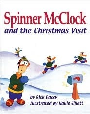 Spinner McClock and the Christmas Visit by Richard Dacey | Goodreads