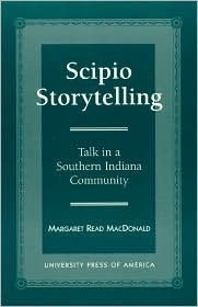 Scipio Storytelling: Talk in a Southern Indiana Community by Margaret ...