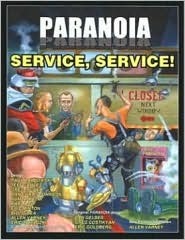 Paranoia XP: Service, Service by Allen Varney | Goodreads