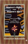 Women's Rights Versus Women's Rites: A Study of Circumcision Among the ...