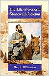 The Life of General Stonewall Jackson by Mary Lynn Williamson | Goodreads