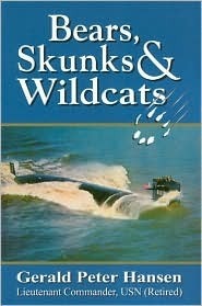Bears, Skunks and Wildcats by Gerald Peter Hansen | Goodreads