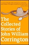 The Collected Stories of John William Corrington by John William ...