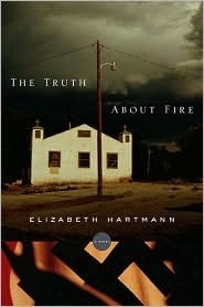 The Truth About Fire by Betsy Hartmann | Goodreads