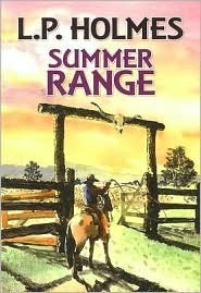 Summer Range by L.P. Holmes | Goodreads