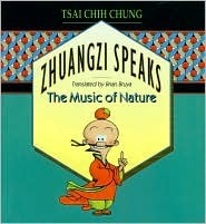 Zhuangzi Speaks: The Music of Nature by Tsai Chih Chung | Goodreads
