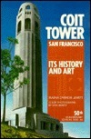 Coit Tower, San Francisco, Its History and Art, 50th Anniversary ...