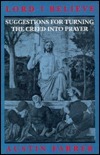 Lord I Believe: Suggestions for Turning the Creed into Prayer by Austin ...
