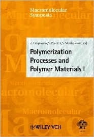Polymerization Processes and Polymer Materials I by Zbigniew ...